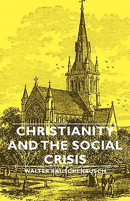 Nwf.com: Christianity And The Social Crisis: Walter Rauschen: كتب