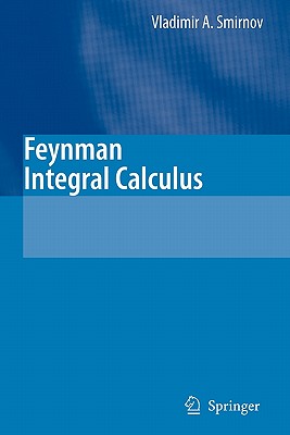 Nwf.com: Feynman Integral Calculus: Vladimir A Smi: كتب