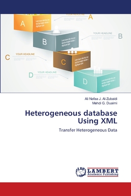 Nwf.com: Heterogeneous database Using XML: Al-Zubaidi Ali : كتب