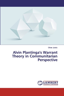 Nwf.com: Alvin Plantinga's Warrant Theory in Comm: Oliver Jurisic: كتب