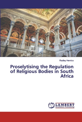 Nwf.com: Proselytising the Regulation of Religiou: Radley Henrico: كتب