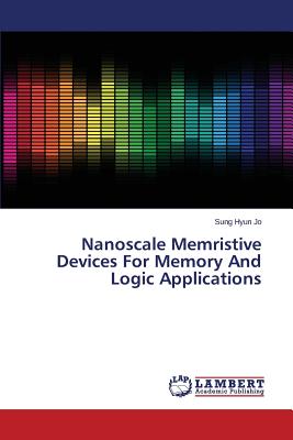 Nwf.com: Nanoscale Memristive Devices for Memory : Jo Sung Hyun: كتب