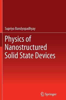 Nwf.com: Physics of Nanostructured Solid State De: Supriyo Bandyop: كتب