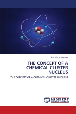 Nwf.com: THE CONCEPT OF A CHEMICAL CLUSTER NUCLEU: Prof Enos Kirem: كتب