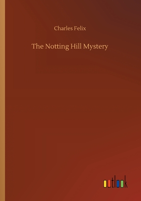 Nwf.com: The Notting Hill Mystery: Charles Felix: كتب