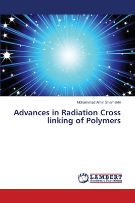 Nwf.com: Advances in Radiation Cross linking of P: Mohammad Amin S: كتب