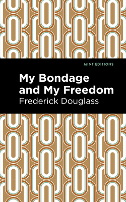 Nwf.com: My Bondage, My Freedom: Frederick Dougl: كتب