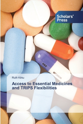 Nwf.com: Access to Essential Medicines and TRIPS : Ruth Kihiu: كتب
