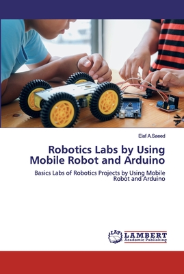 Nwf.com: Robotics Labs by Using Mobile Robot and : Saeed Elaf A: كتب