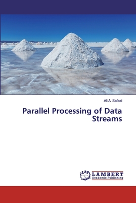Nwf.com: Parallel Processing of Data Streams: Ali A Safaei: كتب