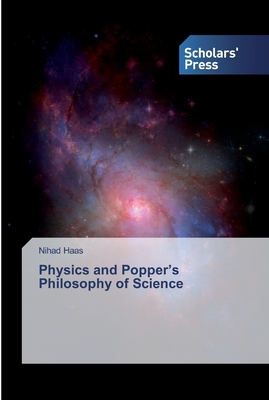 Nwf.com: Physics and Popper's Philosophy of Scien: Nihad Haas: كتب