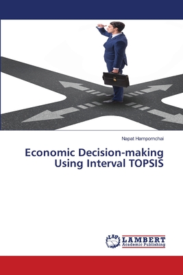 Nwf.com: Economic Decision-making Using Interval : Napat Harnpornc: كتب