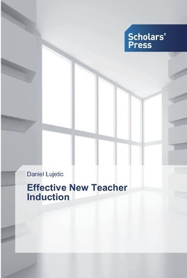 Nwf.com: Effective New Teacher Induction: Daniel Lujetic: كتب