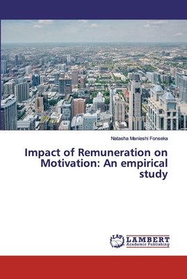 Nwf.com: Impact of Remuneration on Motivation: An: Natasha Maniesh: كتب