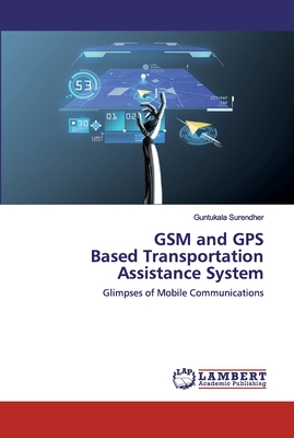 Nwf.com: GSM and GPS Based Transportation Assista: Guntukala Suren: كتب