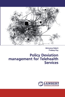 Nwf.com: Policy Deviation management for Teleheal: Aishwarya Baksh: كتب