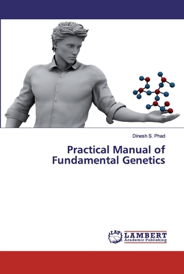 Nwf.com: Practical Manual of Fundamental Genetics: Dinesh S Phad: كتب