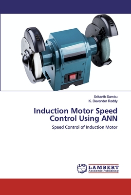 Nwf.com: Induction Motor Speed Control Using ANN: Srikanth Sambu: كتب