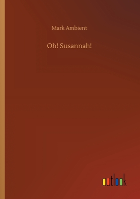 Nwf.com: Oh! Susannah!: Mark Ambient: كتب