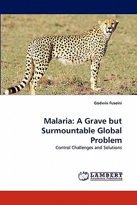 Nwf.com: Malaria: A Grave But Surmountable Global: Godwin Fuseini: كتب