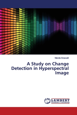 Nwf.com: A Study on Change Detection in Hyperspec: Manda Sreevalli: كتب