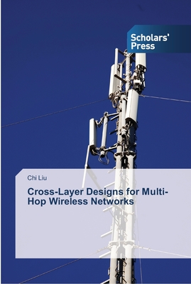Nwf.com: Cross-Layer Designs for Multi-Hop Wirele: Chi Liu: كتب