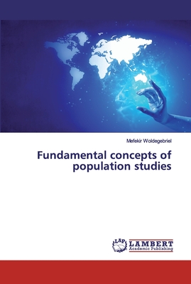 Nwf.com: Fundamental concepts of population studi: Mefekir Woldege: كتب