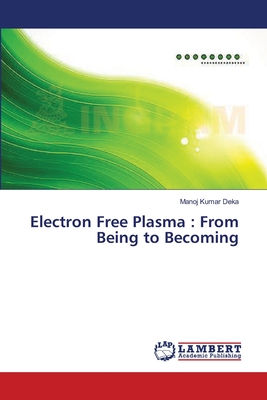 Nwf.com: Electron Free Plasma : From Being to Bec: Manoj Kumar Dek: كتب