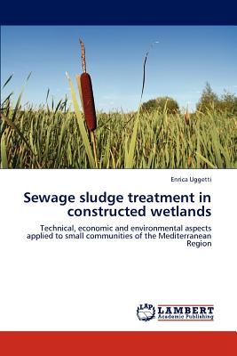 Nwf.com: Sewage Sludge Treatment in Constructed W: Enrica Uggetti: كتب