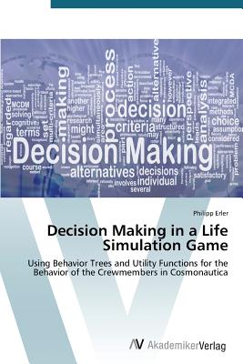 Nwf.com: Decision Making in a Life Simulation Gam: Erler Philipp : كتب