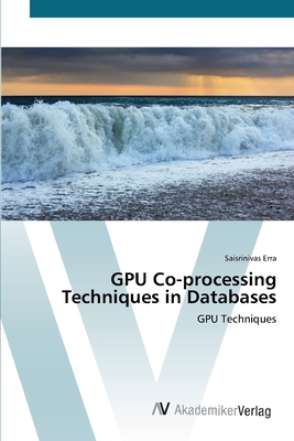 Nwf.com: GPU Co-processing Techniques in Database: Saisrinivas Err: كتب