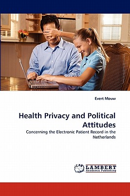 Nwf.com: Health Privacy and Political Attitudes: Evert Mouw: كتب