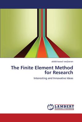 Nwf.com: The Finite Element Method for Research: Ranjbaran Abdol: كتب