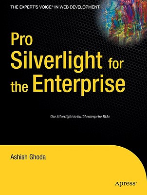 Nwf.com: Pro Silverlight for the Enterprise: Ashish Ghoda: كتب