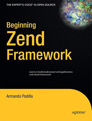 Nwf.com: Beginning Zend Framework: Armando Padilla: كتب