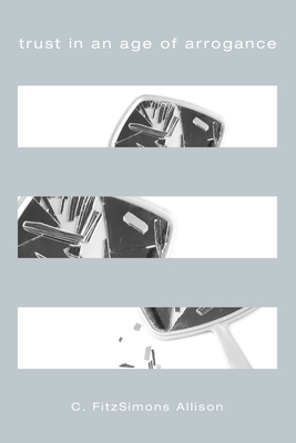 Nwf.com: Trust in an Age of Arrogance: C FitzSimons Al: كتب