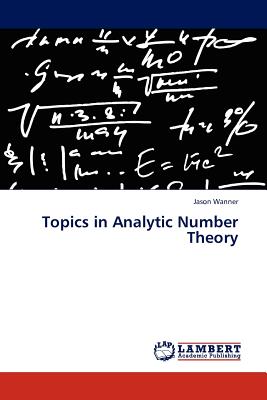 Nwf.com: Topics in Analytic Number Theory: Jason Wanner: كتب