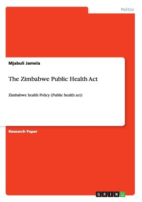 Nwf.com: The Zimbabwe Public Health Act:Zimbabwe : Mjabuli Jamela: كتب