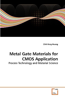 Nwf.com: Metal Gate Materials for CMOS Applicatio: Chih Feng Huang: كتب