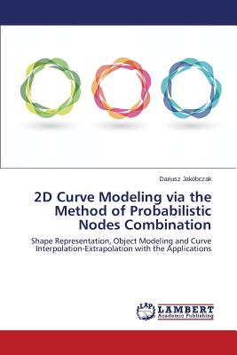 Nwf.com: 2D Curve Modeling via the Method of Prob: Jakَbczak Dariu: كتب