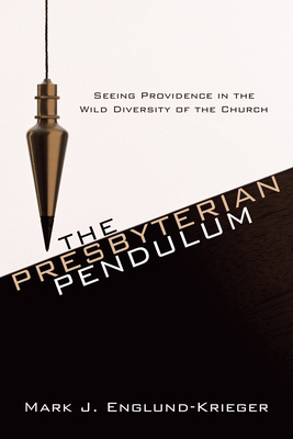 Nwf.com: The Presbyterian Pendulum: Mark J Englund: كتب