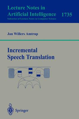 Nwf.com: Incremental Speech Translation: Jan W Amtrup: كتب