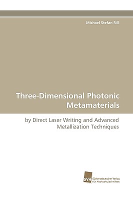 Nwf.com: Three-Dimensional Photonic Metamaterials: Michael Stefan : كتب