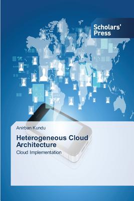 Nwf.com: Heterogeneous Cloud Architecture: Kundu Anirban : كتب