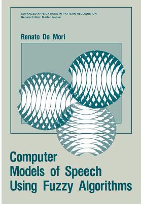 Nwf.com: Computer Models of Speech Using Fuzzy Al: Renato De Mori: كتب