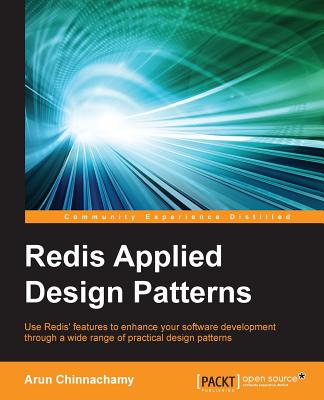 Nwf.com: Redis Applied Design Patterns: Arun Chinnacham: كتب