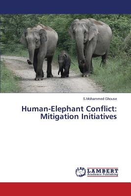 Nwf.com: Human-Elephant Conflict: Mitigation Init: Ghouse S.Mohamm: كتب