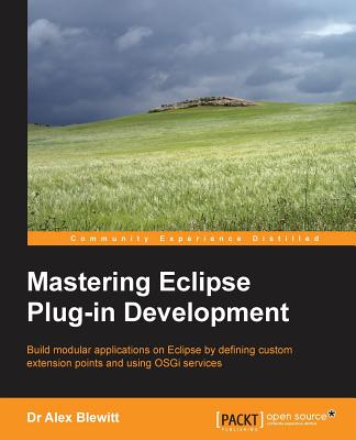 Nwf.com: Mastering Eclipse Plug-In Development: Dr Alex Blewitt: كتب