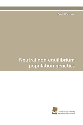 Nwf.com: Neutral non-equilibrium population genet: Daniel Zivkovic: كتب