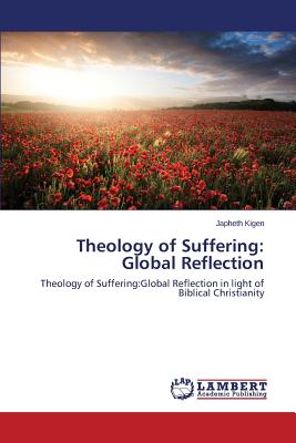 Nwf.com: Theology of Suffering: Global Reflection: Kigen Japheth: كتب